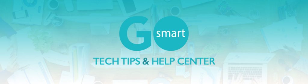 Tech Tips - GO Smart™